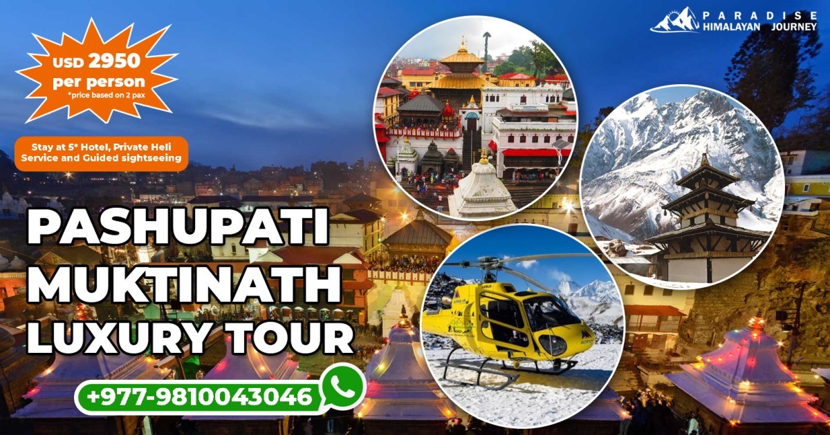 Pashupati Muktinath Holy Tour - Paradise Himalayan Journey